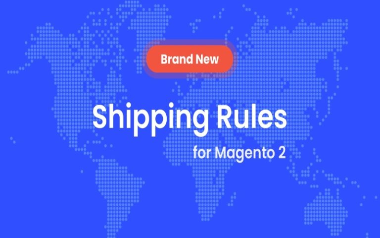 10 Most Popular Shipping Rules for Magento 2 Stores - Themencure